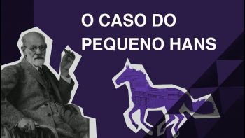O Pequeno Hans e os conceitos centrais da Psicanálise – (En)Cena – A ...